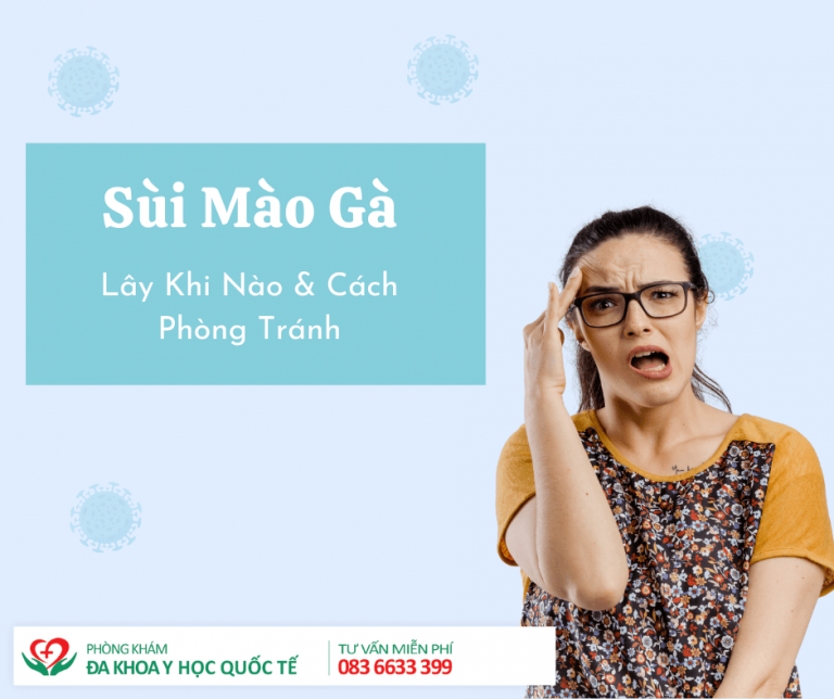 Sùi mào gà lây khi nào và cách phòng tránh